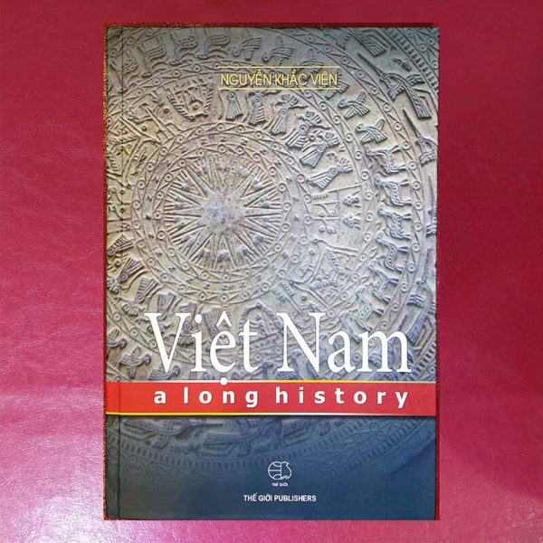Việt Nam A Long History - thegioipublishers.vn